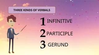 Discussion-VERBALS (its types functions and examples1).pptx