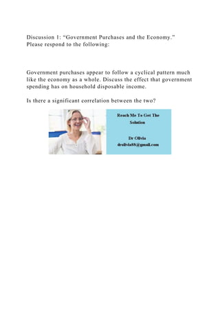 Discussion 1 Government Purchases and the Economy.” Please respond.docx