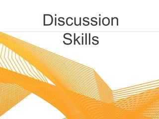 Discussion and Communication Skills PPT.ppsx