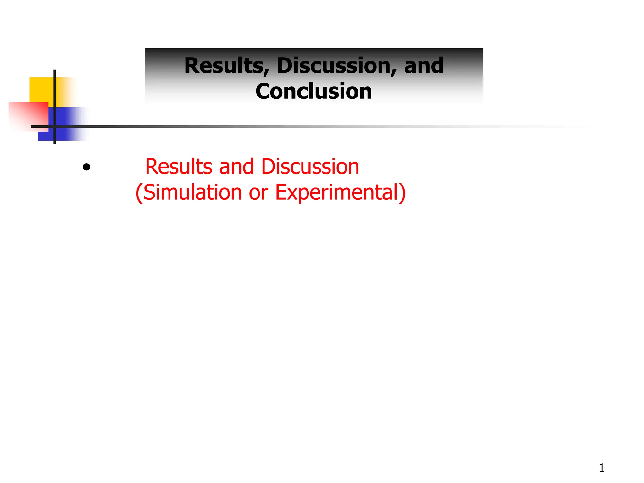 Writing a scientific paper : DISCUSSION AND CONCLUSION.ppt