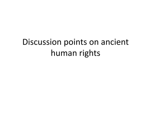 Discussion points on ancient human rights | PPT