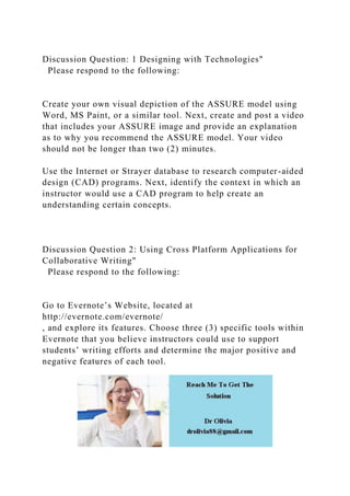 Discussion Question 1 Designing with Technologies Please respon.docx
