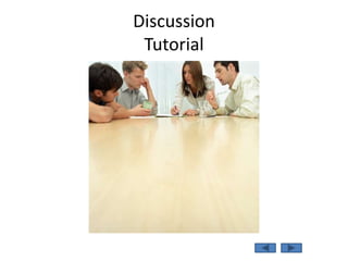 Discussion tutorial | PPSX | Educational Assessment | Education