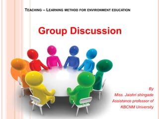 group - Discussion method for environment education | PPTX