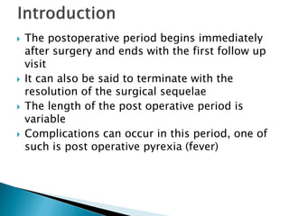 Discuss post operative pyrexia | PPTX