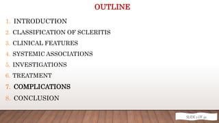 DISCUSS THE COMPLICATIONS OF SCLERITIS.pptx