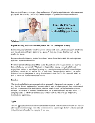 Discuss the differences between a form and a report- What characterist ...