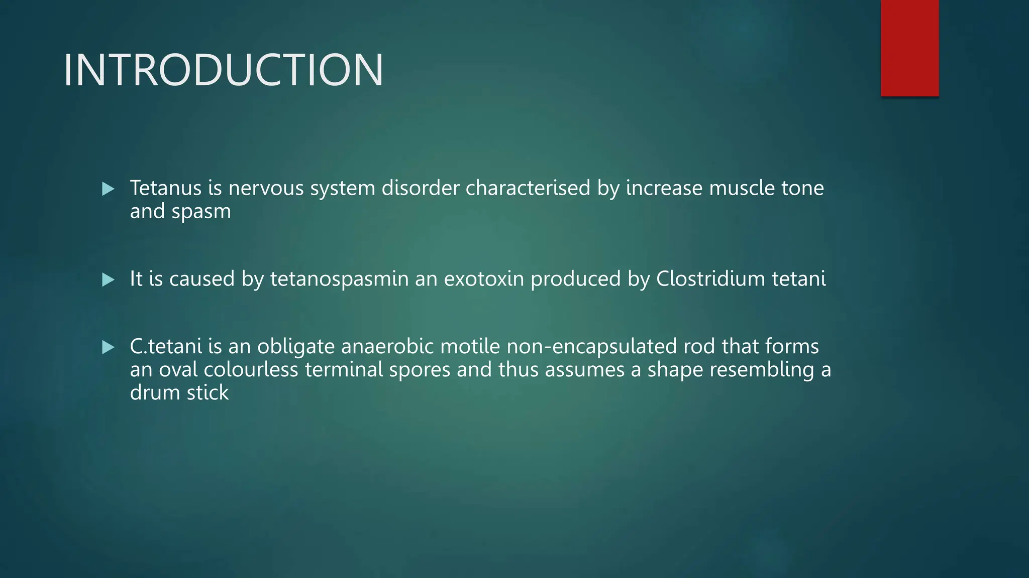 DISCUSS THE PATHOGENESIS,CLINICAL PRESENTATION OF TETANUS.ADD A NOTE ON ...