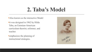 Discuss three models of Curriculum Development.pptx