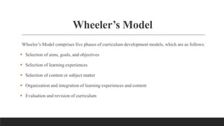 Discuss three models of Curriculum Development.pptx