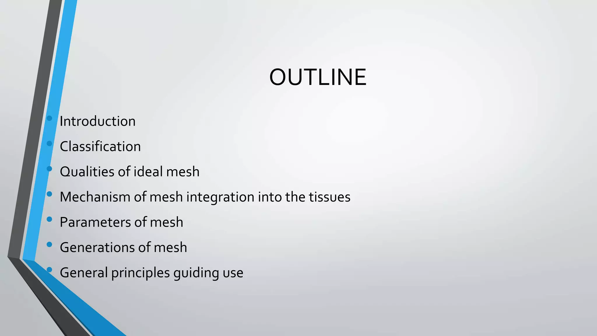Discuss use of mesh in surgery | PPTX