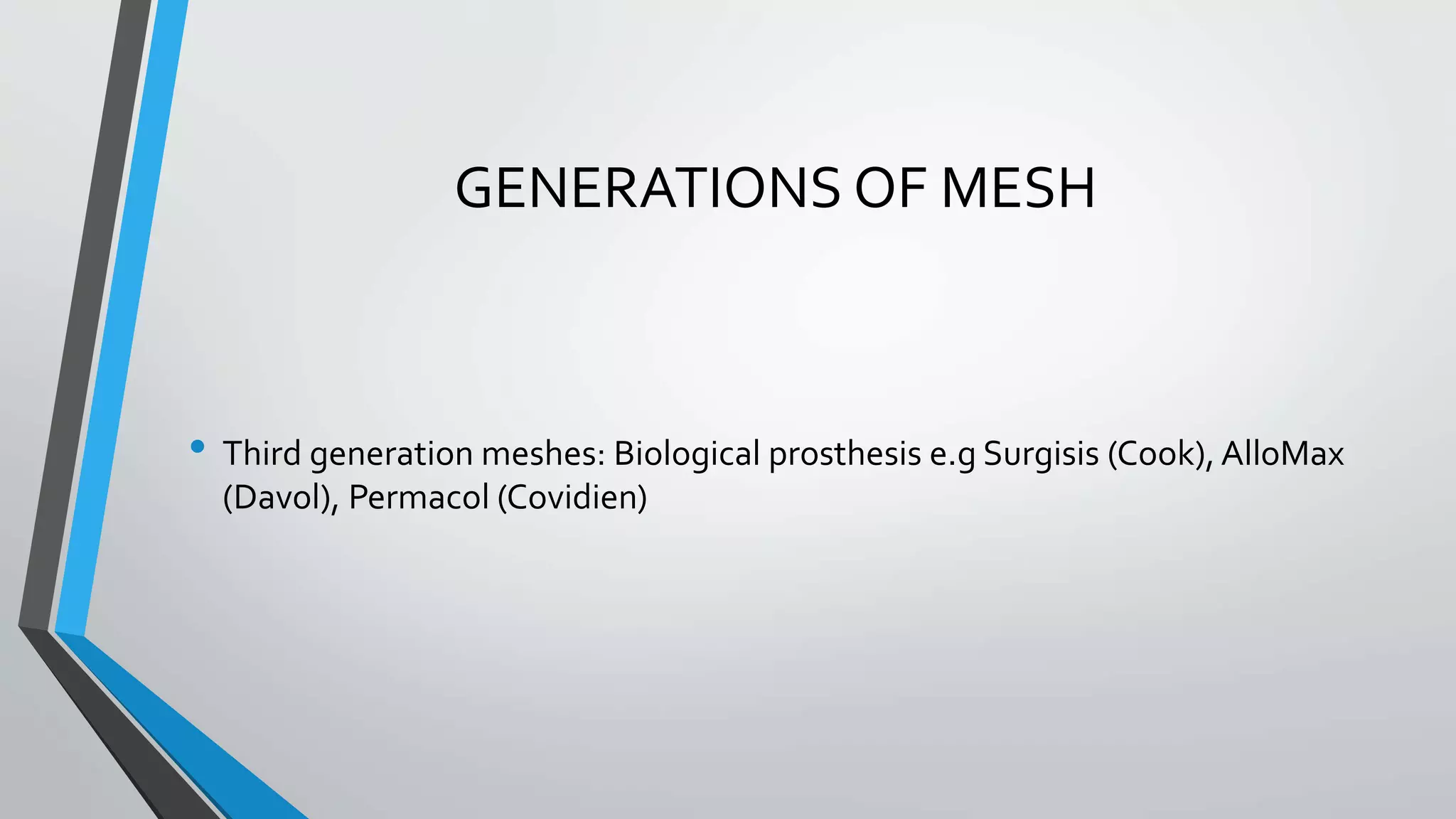 Discuss use of mesh in surgery | PPTX