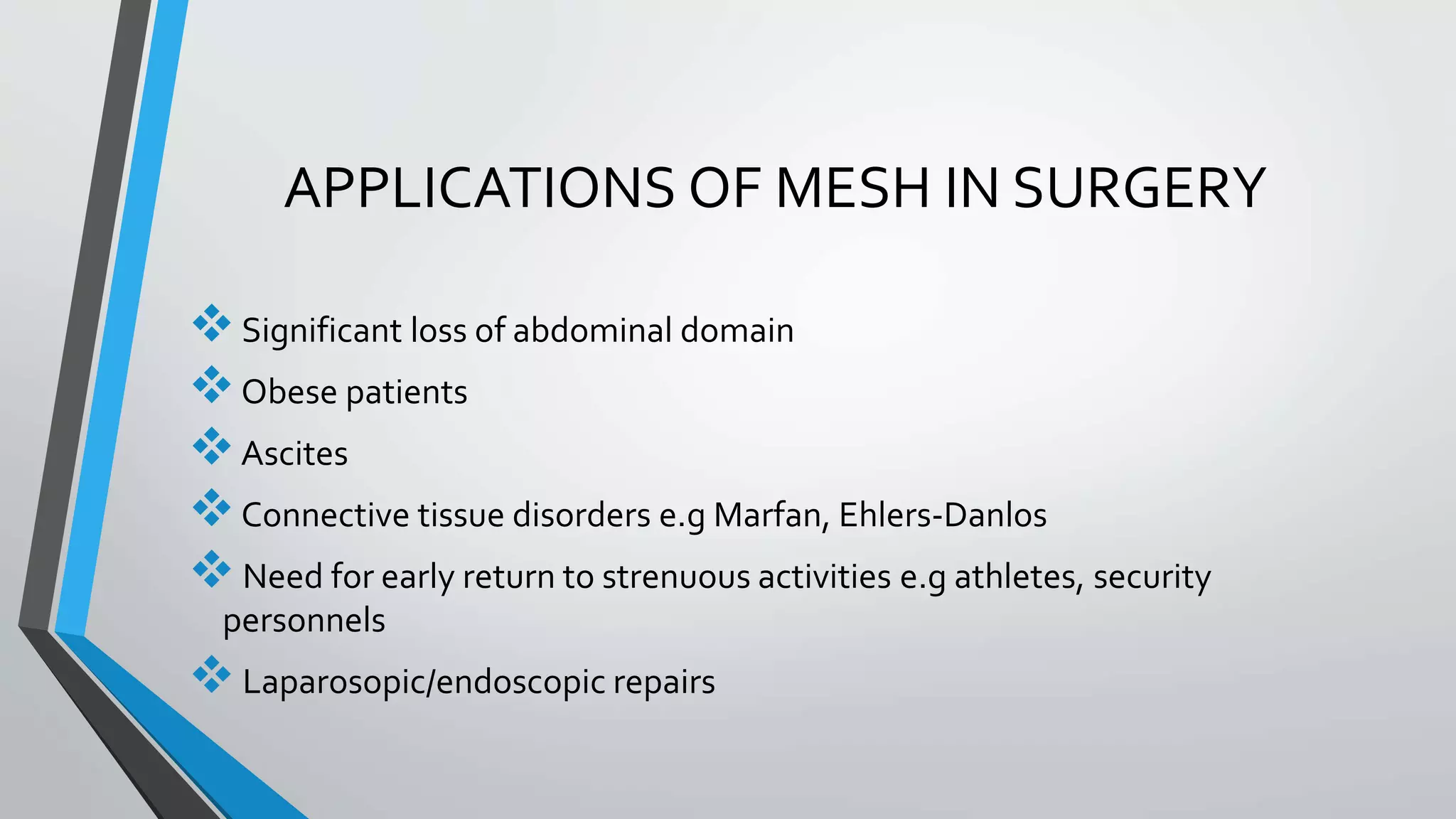 Discuss use of mesh in surgery | PPTX