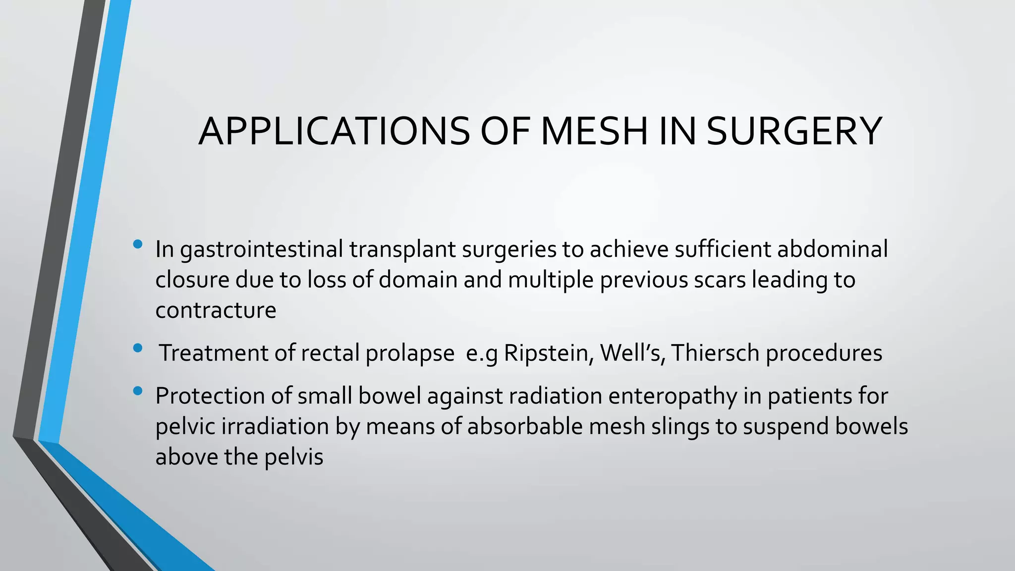 Discuss use of mesh in surgery | PPTX