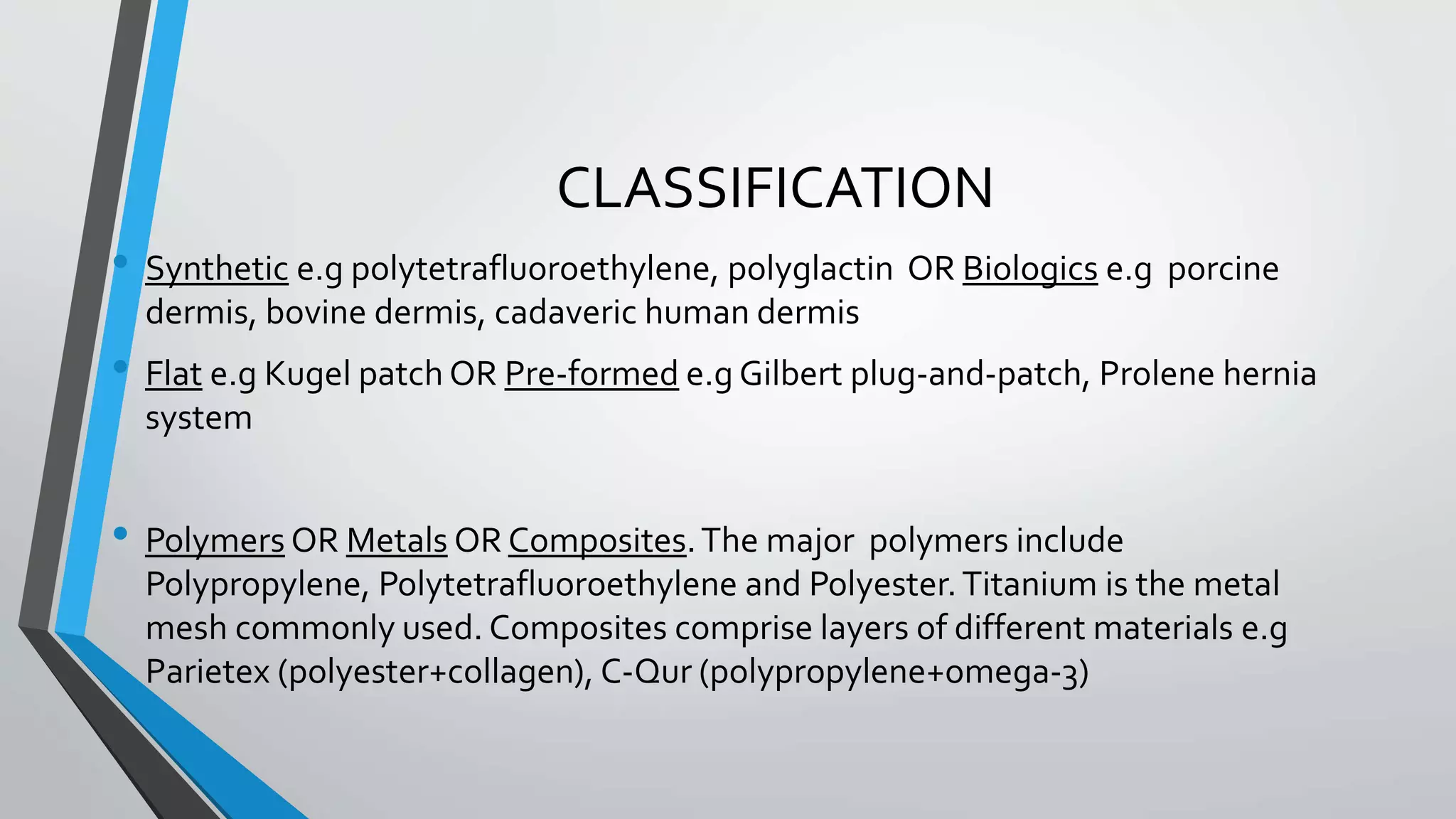 Discuss use of mesh in surgery | PPTX