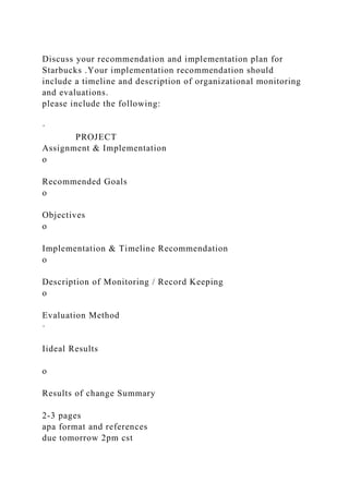 Discuss your recommendation and implementation plan for Starbucks .Y.docx