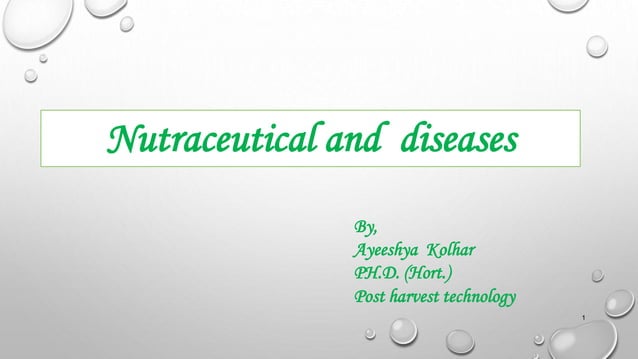 Nutraceutical and diseases | PPTX | Herbs and Supplements | Alternative Medicine
