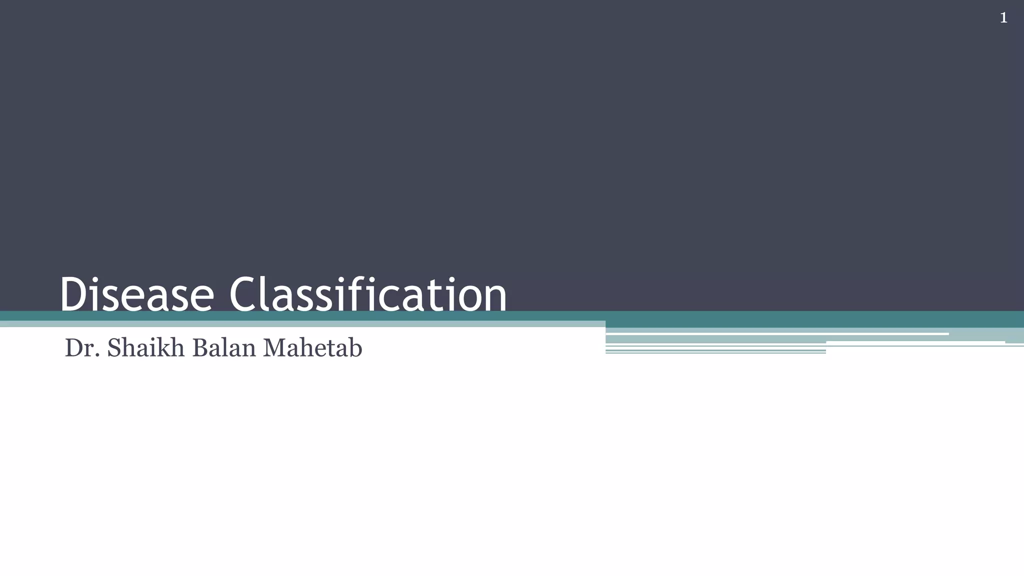 Disease classification topic for pedagogy | PPT