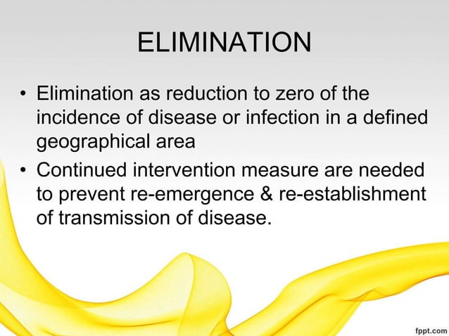 Disease For Control Elimination And Eradication Ppt