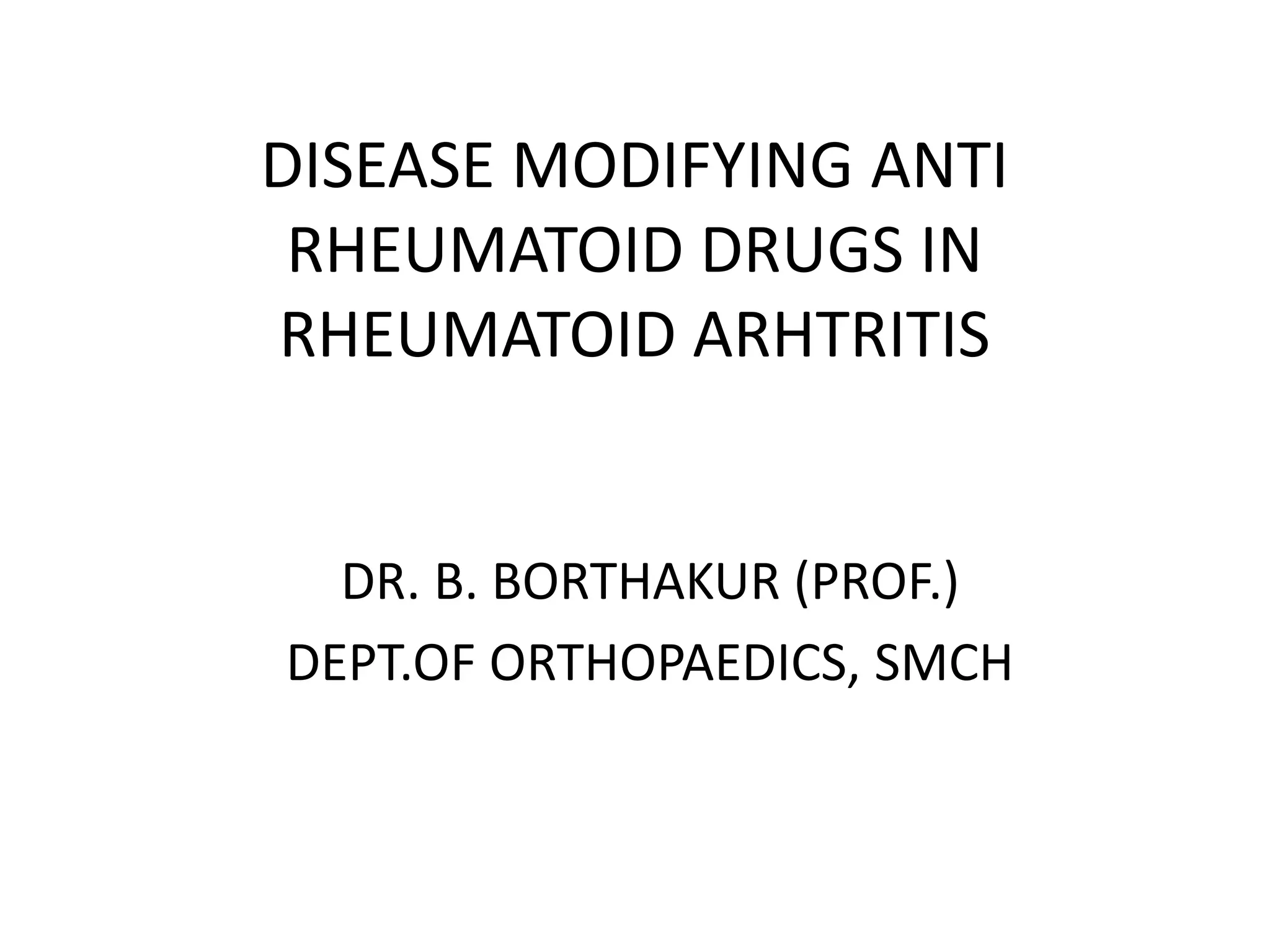 Disease modifying anti rheumatoid drugs in rheumatoid arhtritis | PPTX