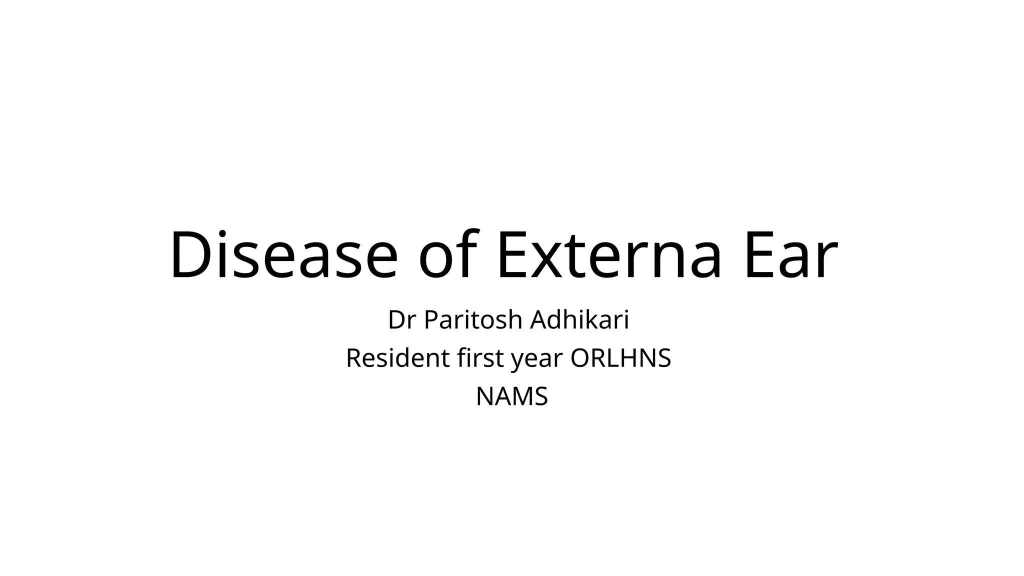 common disease of external ear.ppt orlhns | PPT