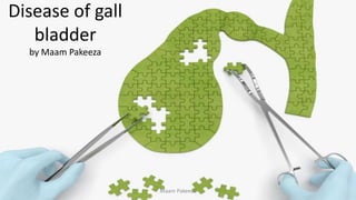 Disease of gall bladder | PPTX