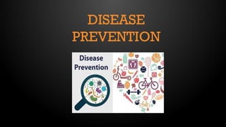 Disease prevention in communities with its stages | PPTX