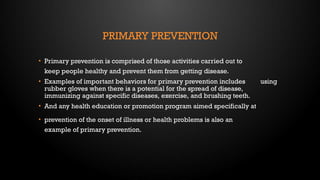 Disease prevention in communities with its stages | PPTX