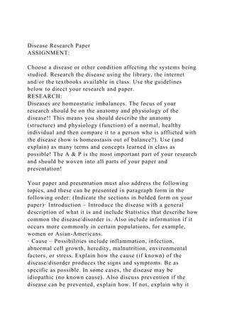 Disease Research PaperASSIGNMENTChoose a disease or other c.docx