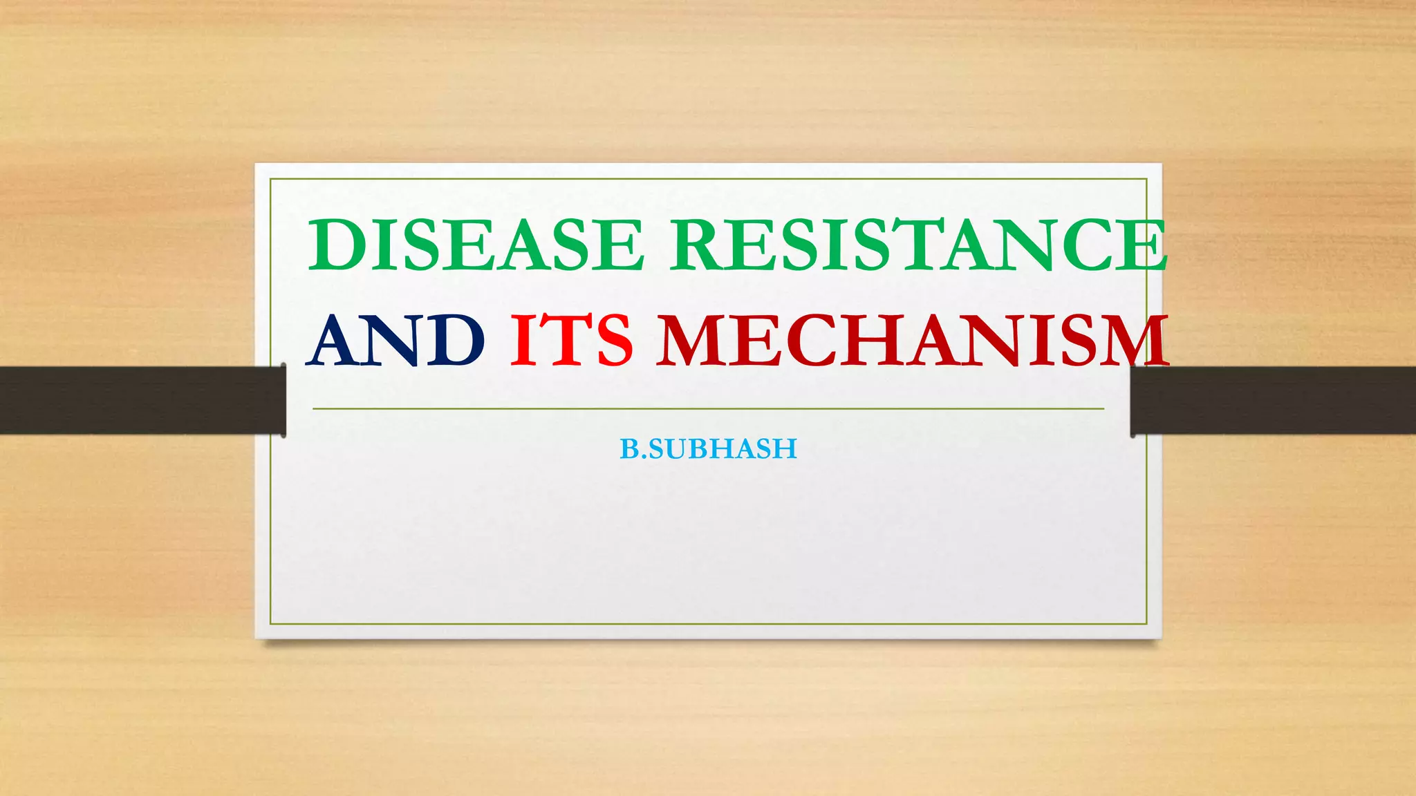 Disease resistance and mechanism | PPTX