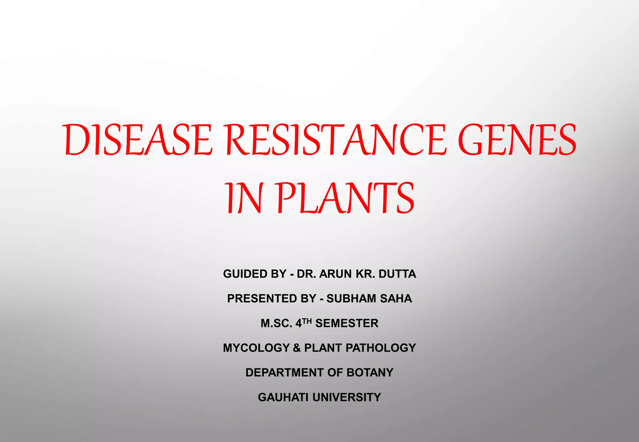 DISEASE RESISTANCE GENES IN PLANTS.pptx