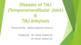 Classification of Diseases of TMJ and TMJ ankylosis in detail | PPTX