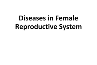 Diseases female reproductive system | PPT