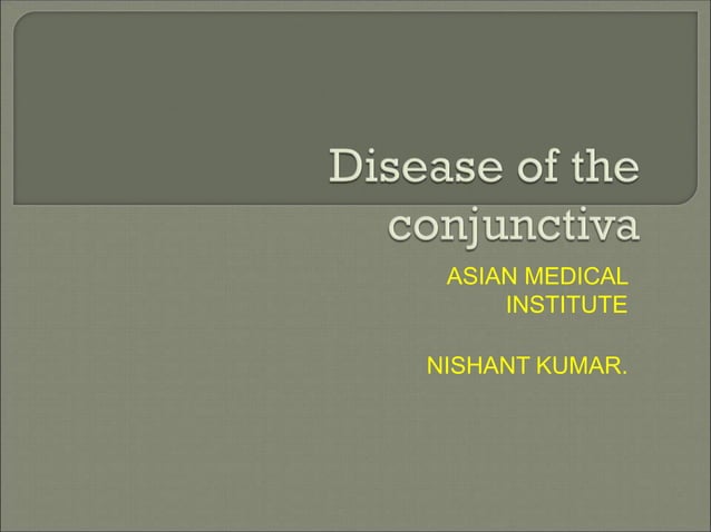 diseases of conjunctiva power point presentation | PPT | Free Download