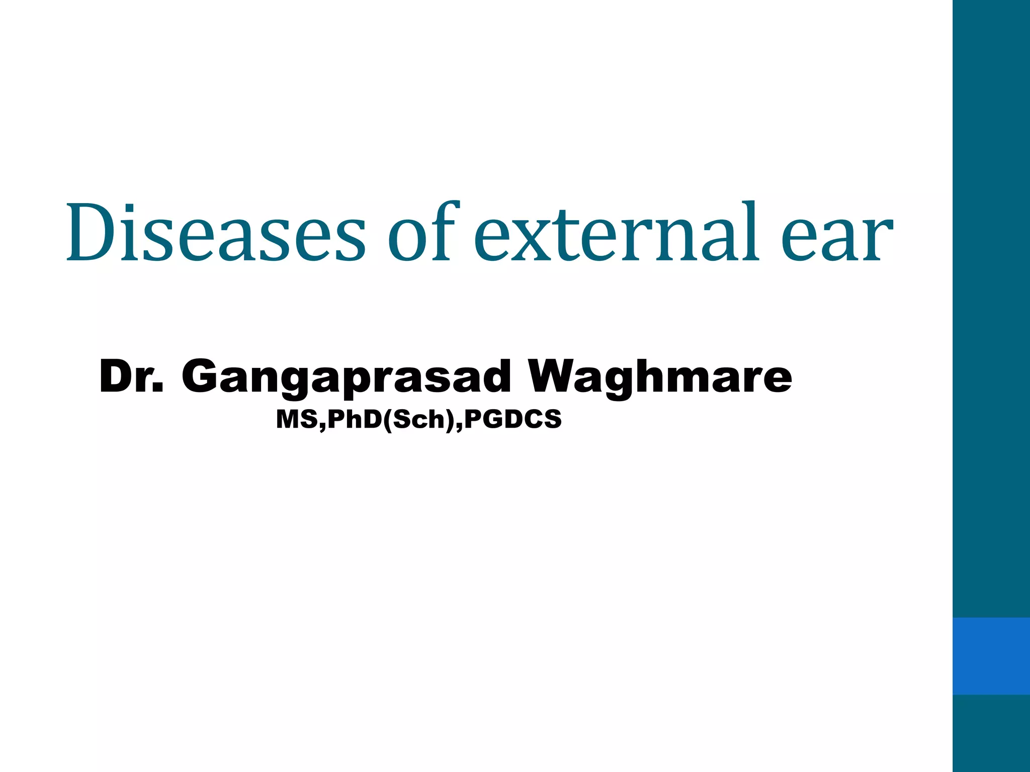 Diseases of external ear | PPTX