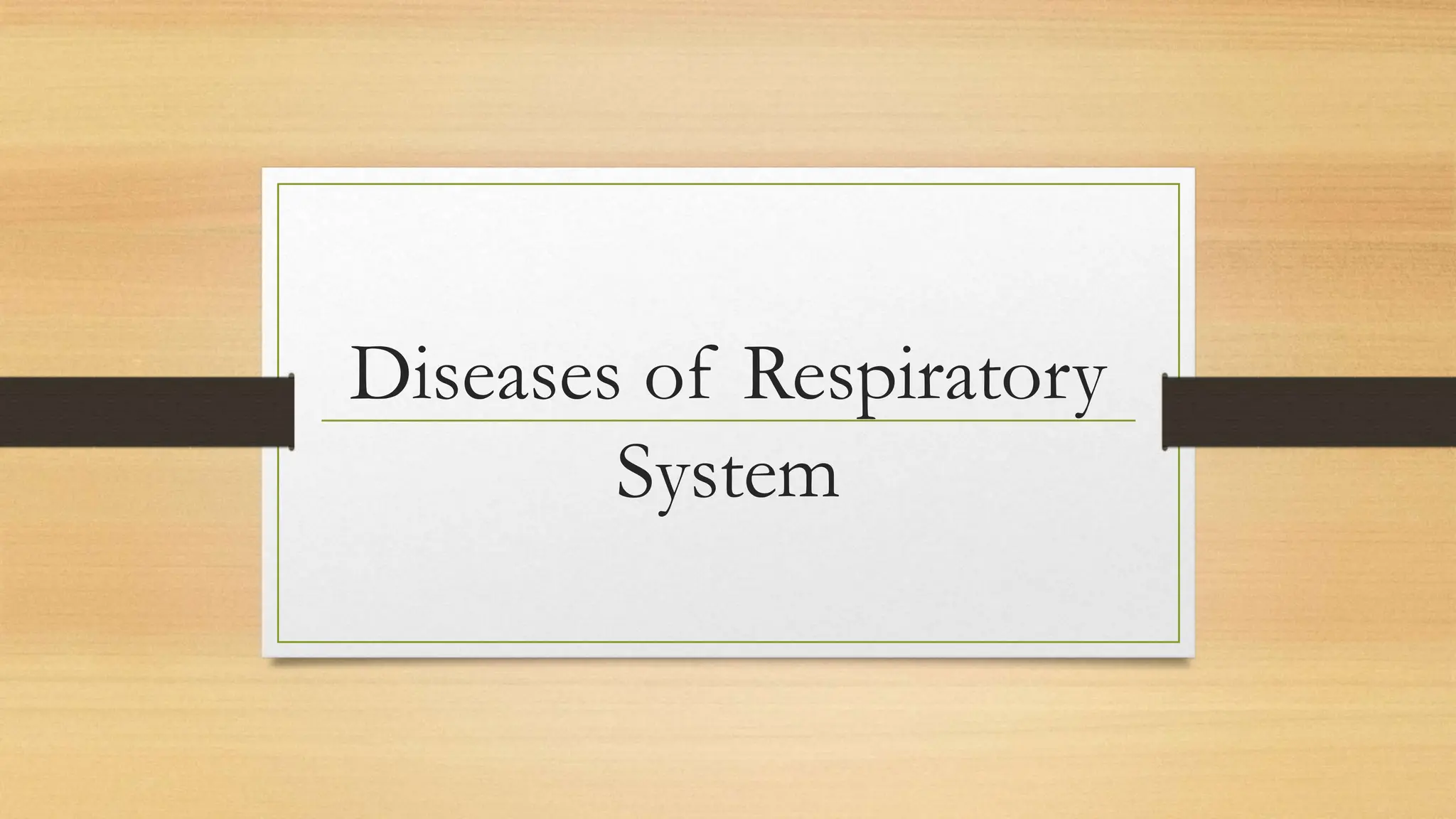 Diseases of Respiratory System .pptx