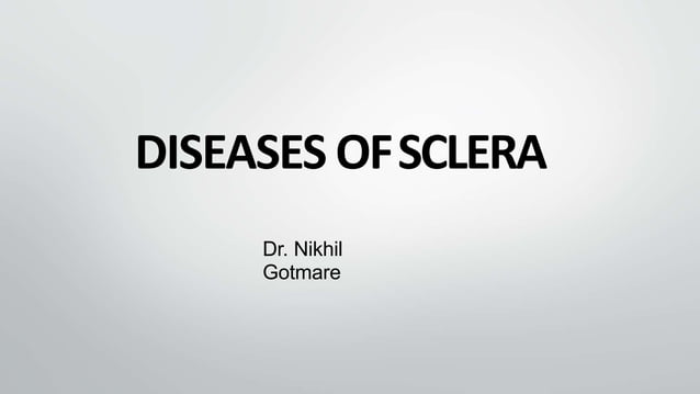 Diseases of sclera | PPTX | Eye and Vision Conditions | Diseases and ...