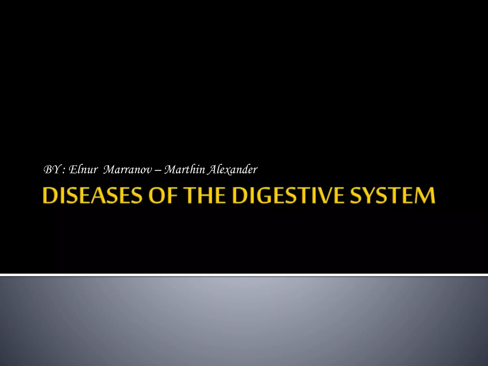 Diseases of the digestive system | PPTX