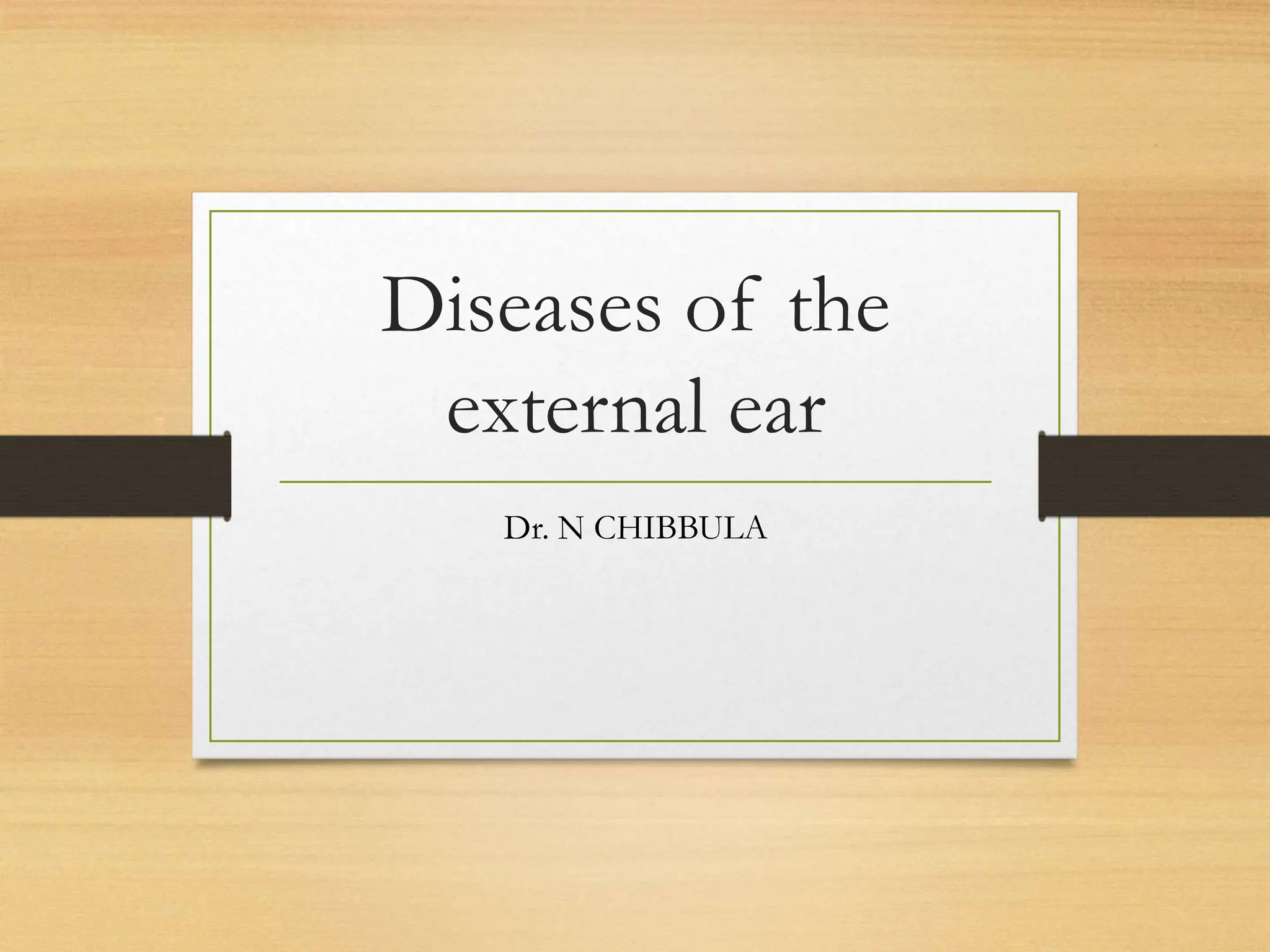 Diseases of the external ear and anatomy of the ear | PPT