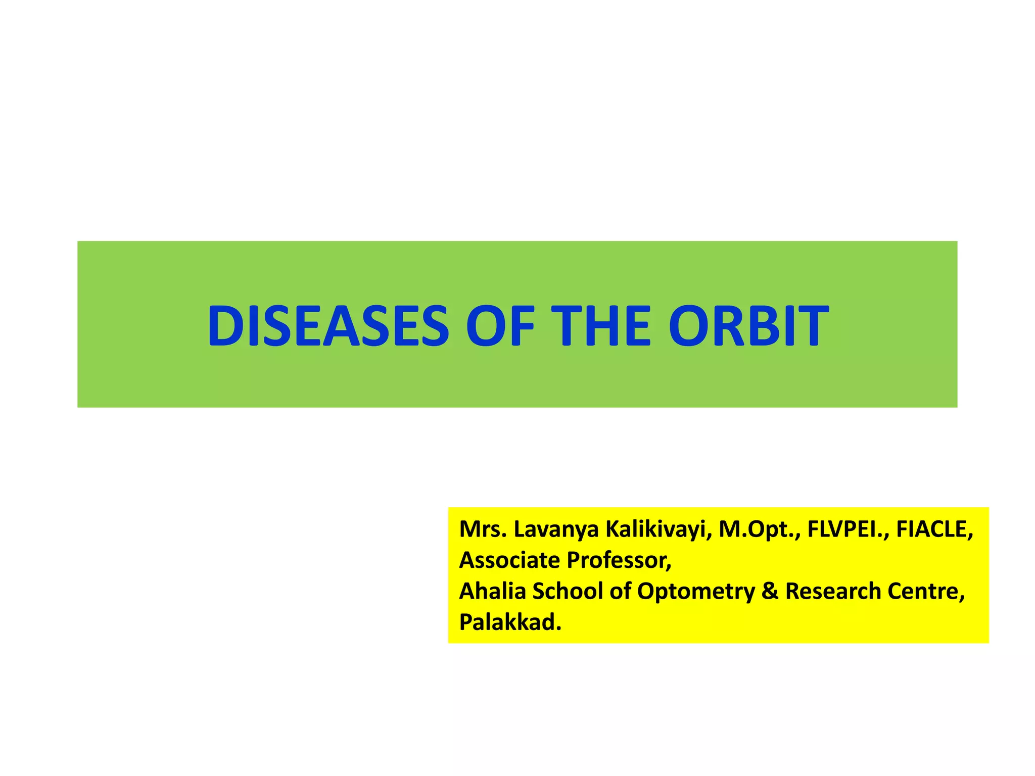 DISEASES OF THE ORBIT--.pptx