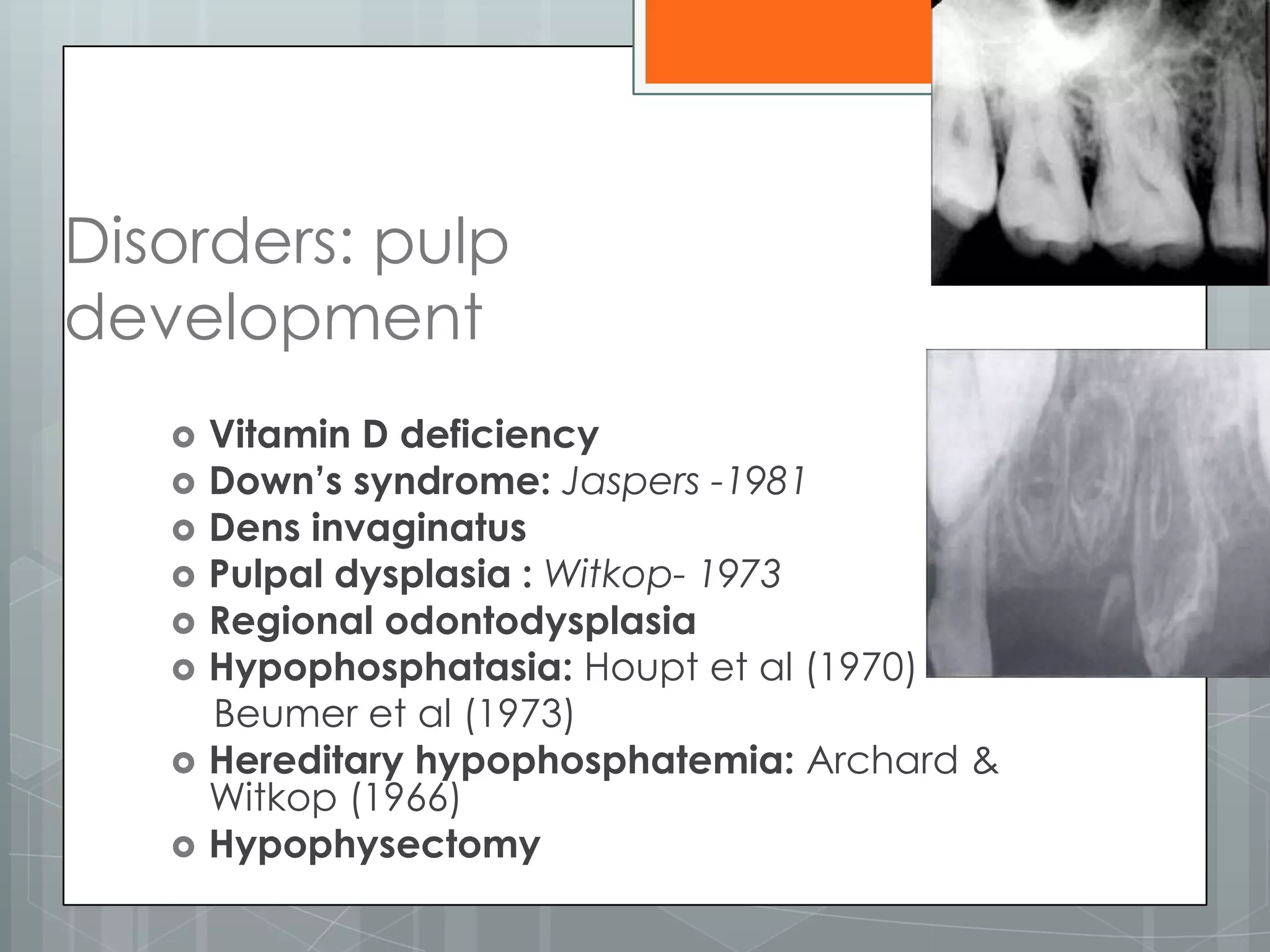 Diseases of the pulp:Part 1- Development, Physiology, Histology of ...