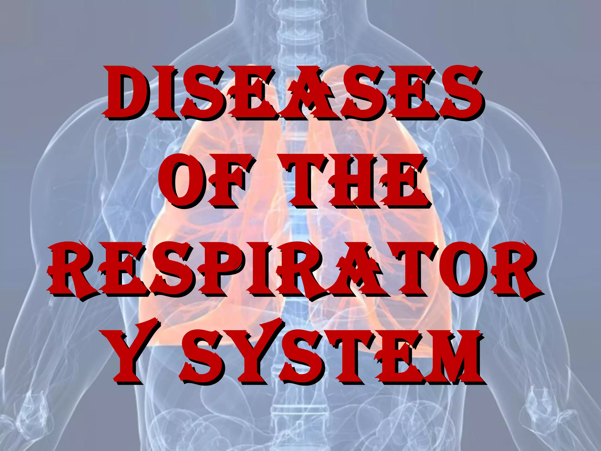 Diseases of the respiratory system | PPT