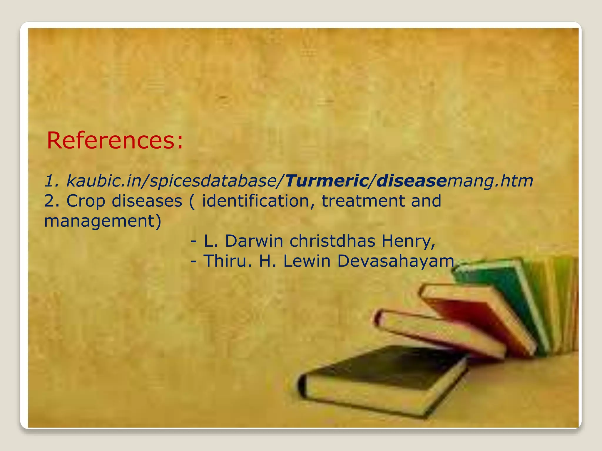 Diseases of turmeric and management | PPTX