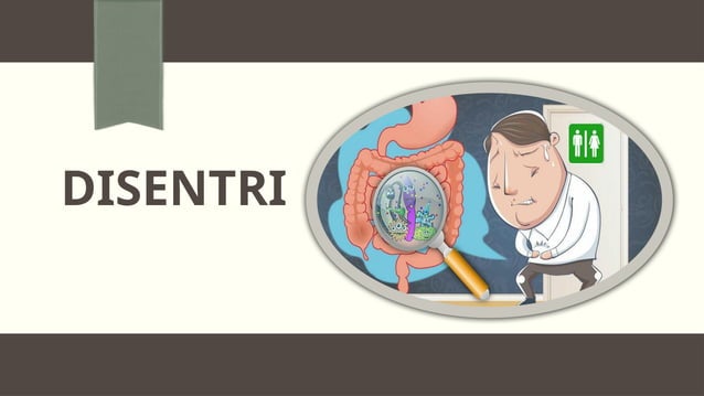 disentri gejala, penanganan,obat-190910064259.pptx