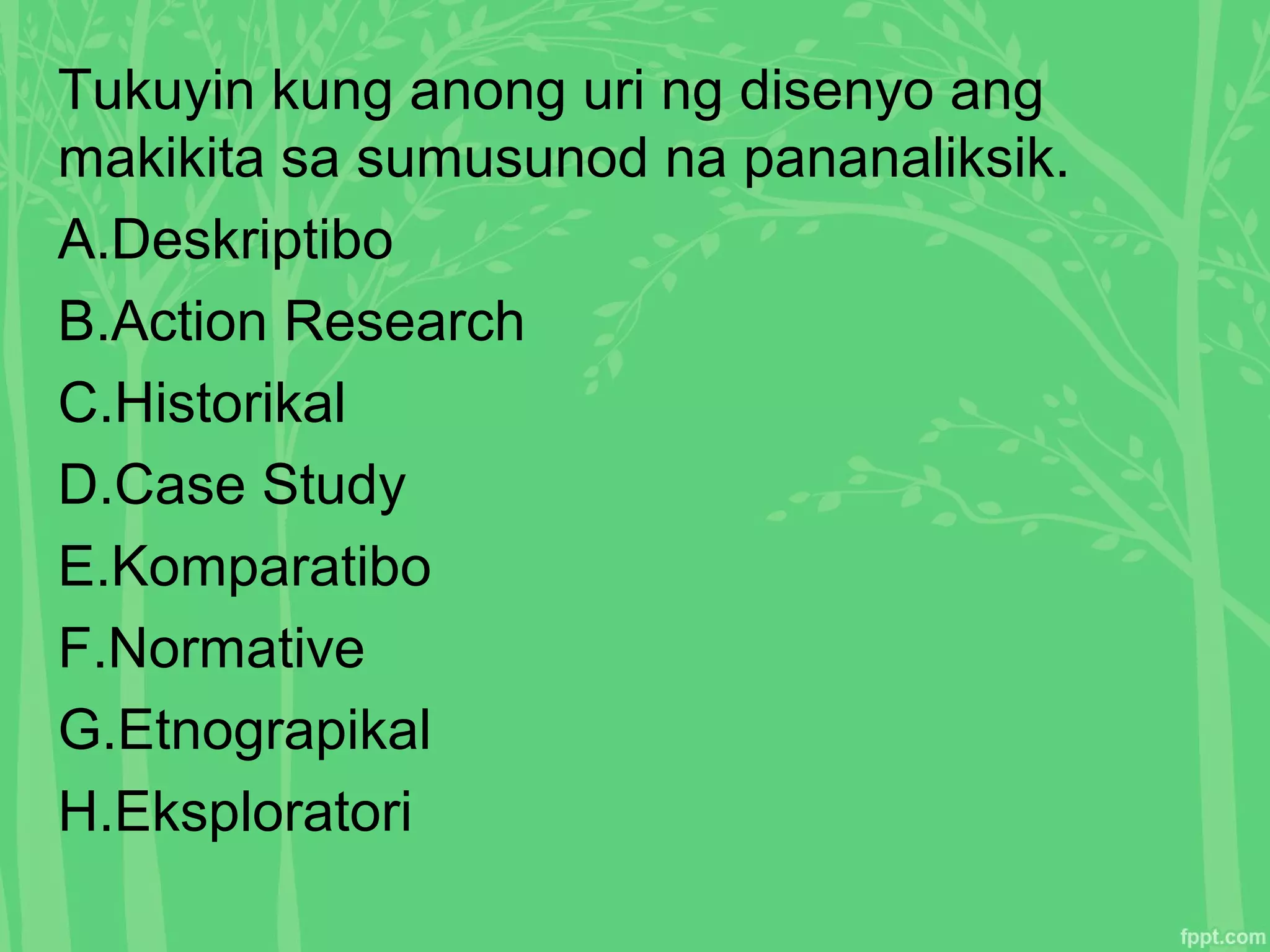 Disenyo at Pamamaraan ng Pananaliksik | PPT