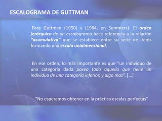 Escala de Guttman y Diseños experimentales de Salomón y Factorial | PPTX
