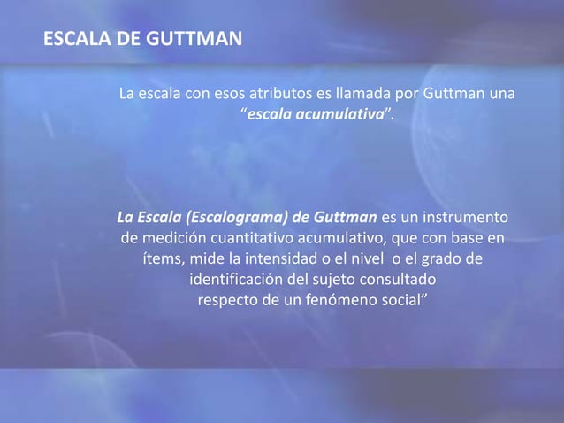 Escala de Guttman y Diseños experimentales de Salomón y Factorial | PPTX
