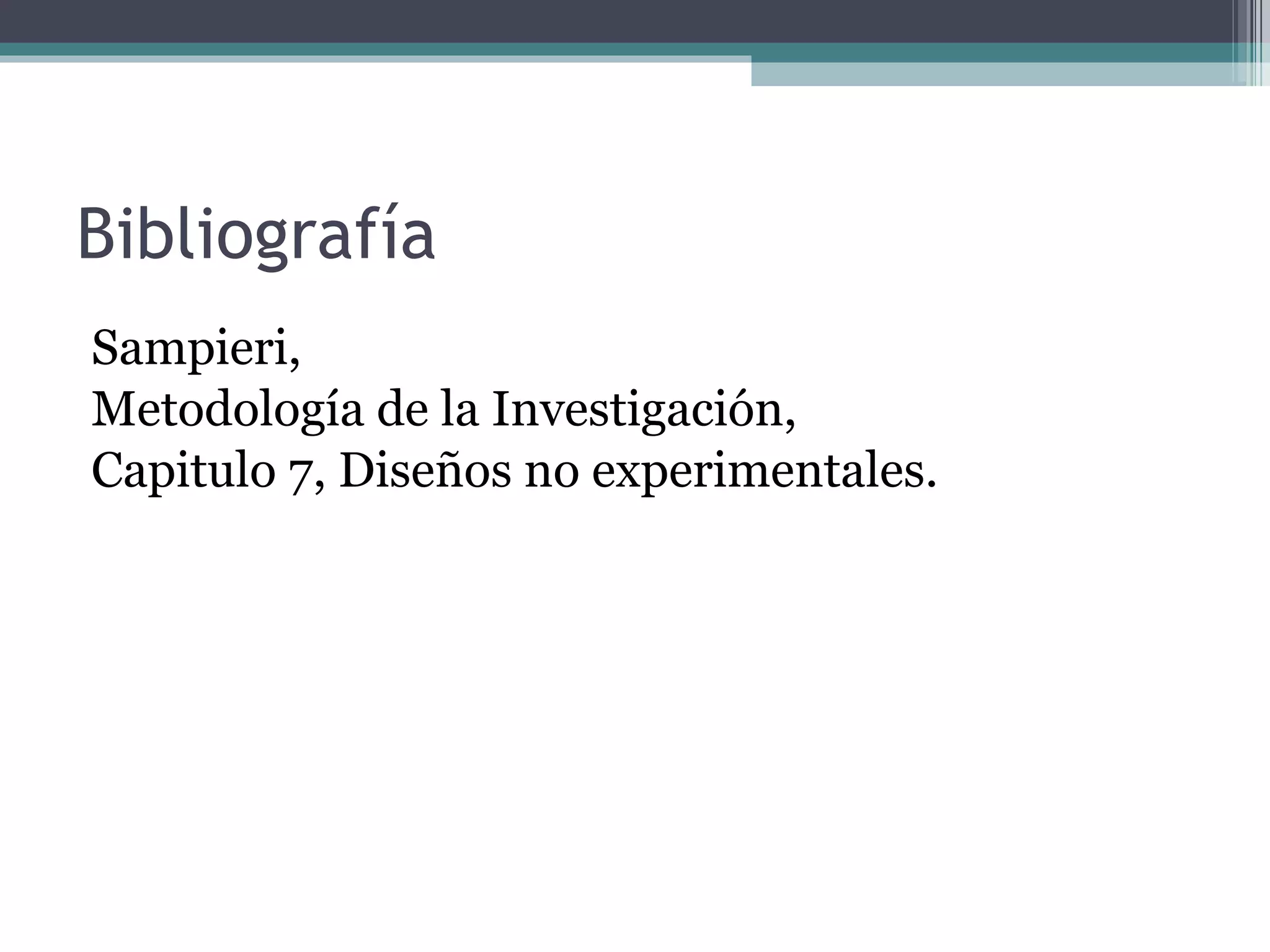 Diseños no experimentales transversales, transversales descriptivos y exploratorios | PPT