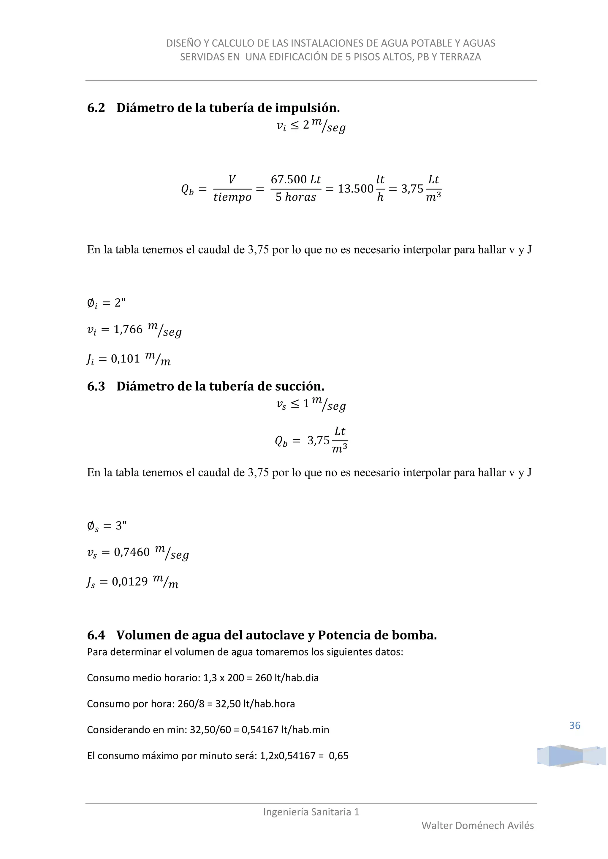 Diseño y calculo de las instalaciones de agua potable y agua servidas ...