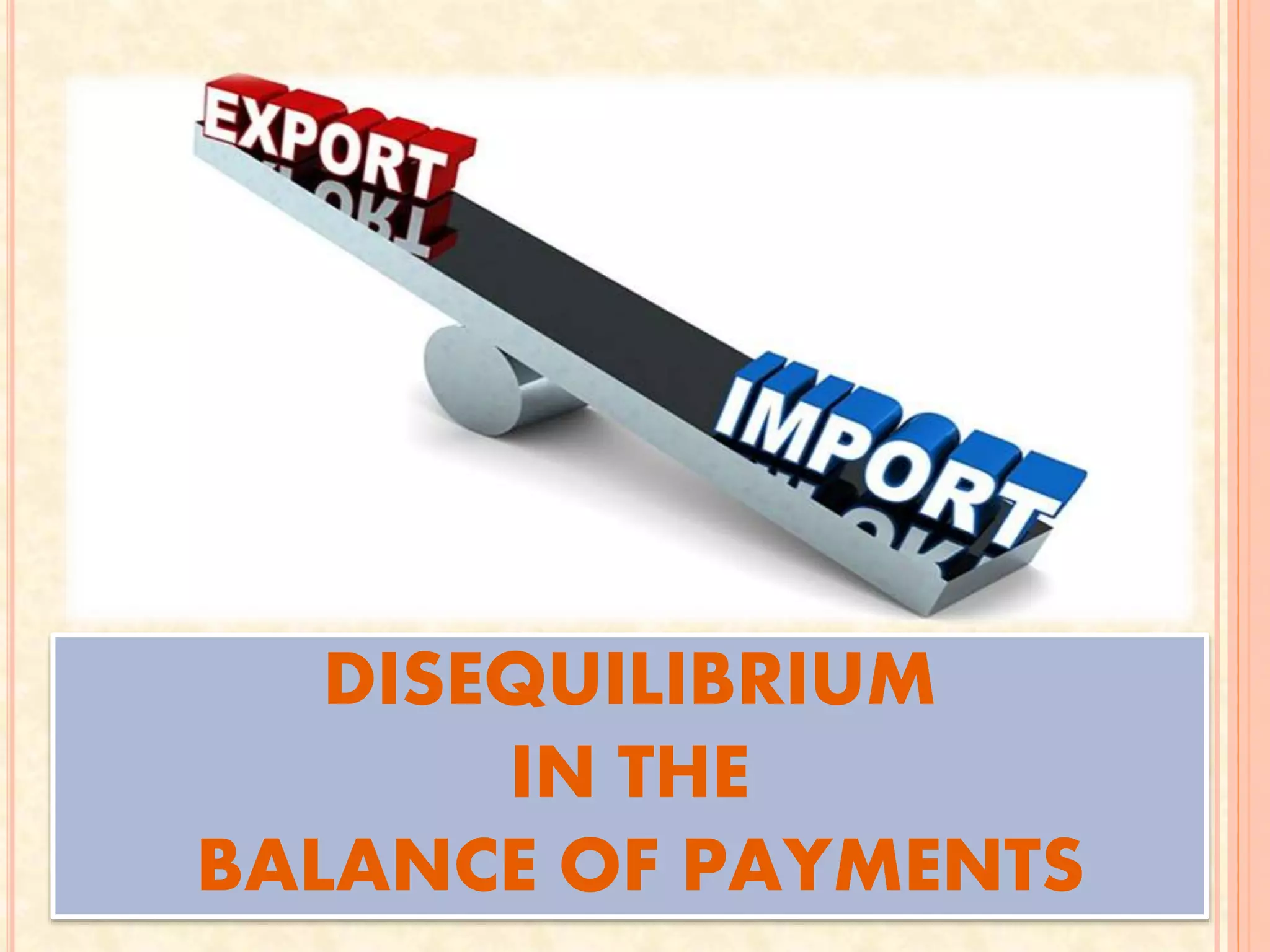 Disequilibrium in the Balance of payments | PPTX